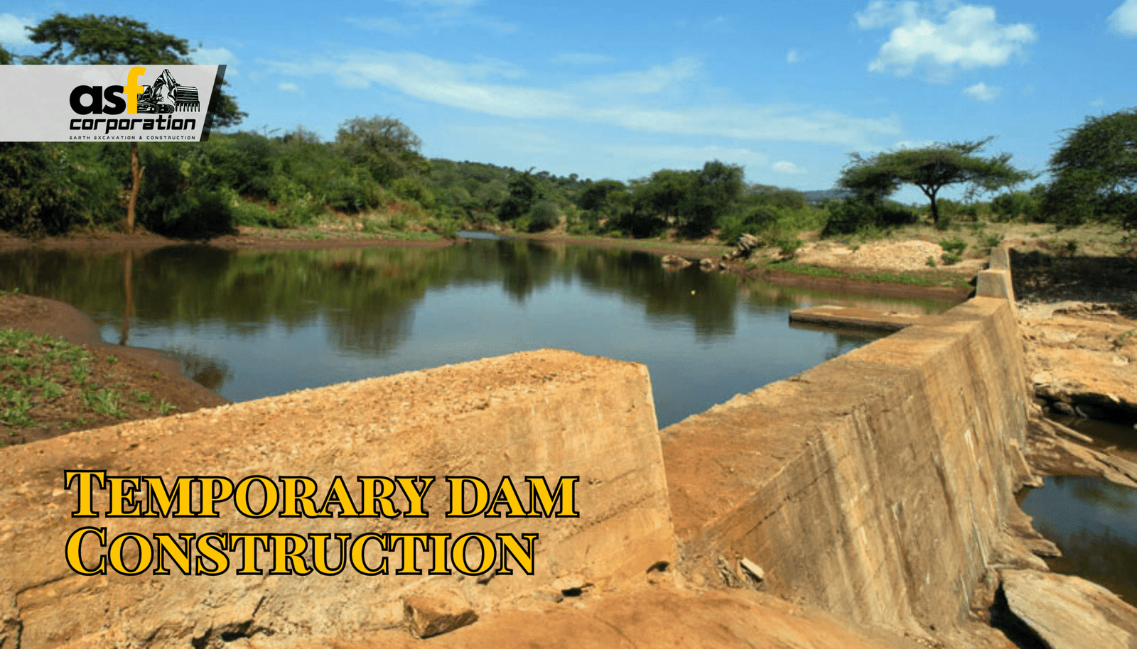 Temporary Dam Construction - ASF CORPORATION